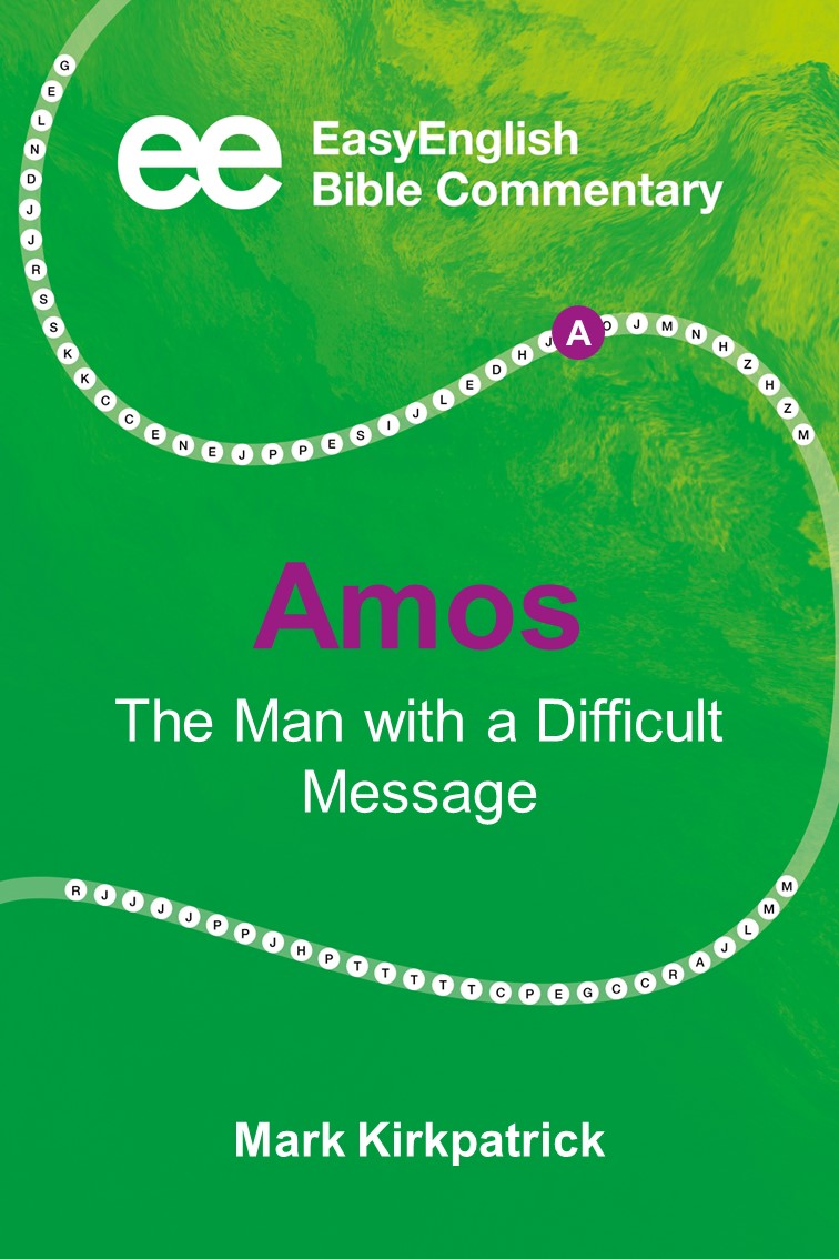 Amos – Bible Commentary in EasyEnglish by Mark Kirkpatrick
