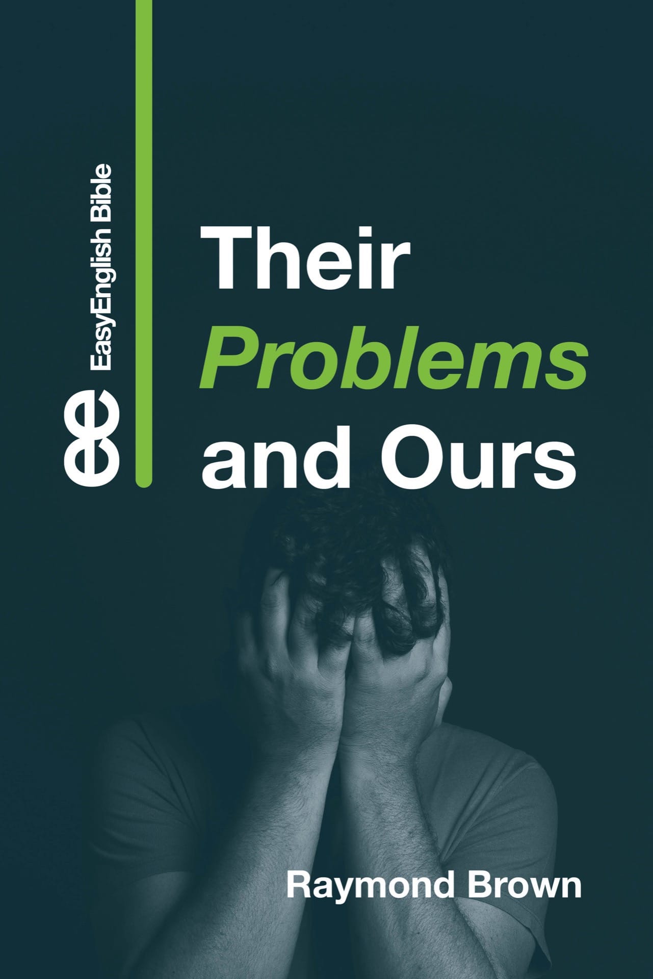 EasyEnglish Bible | Their Problems and Ours
